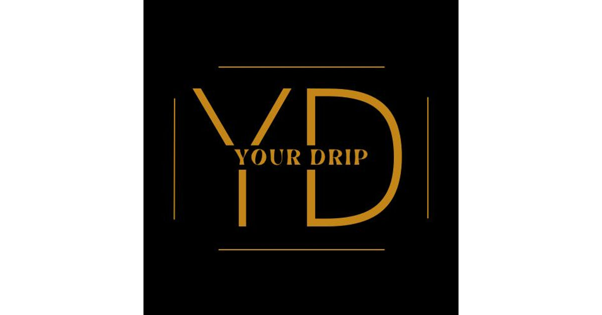 Your Drip